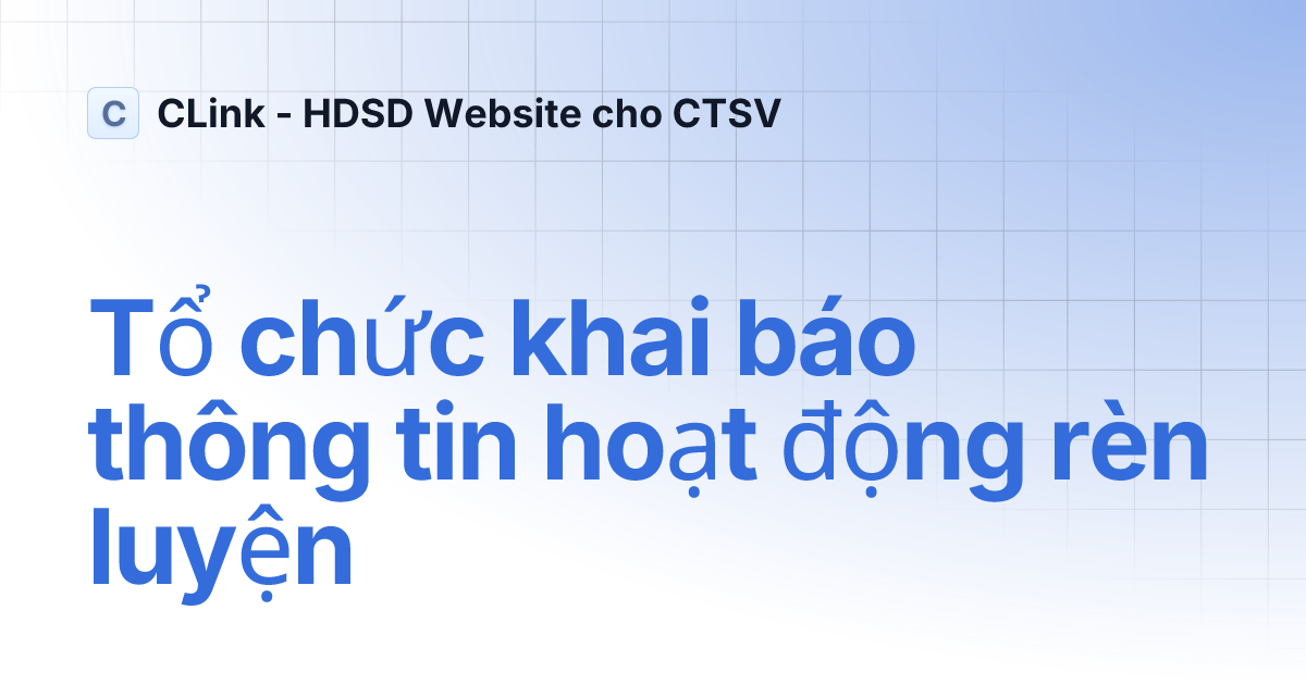 Tổ chức khai báo thông tin hoạt động rèn luyện | CLink - HDSD Website ...